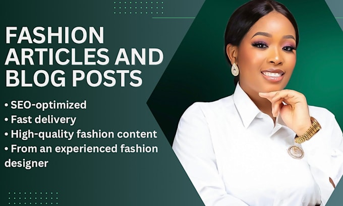 Write engaging, fashion articles and blog posts by Lnisunje | Fiverr
