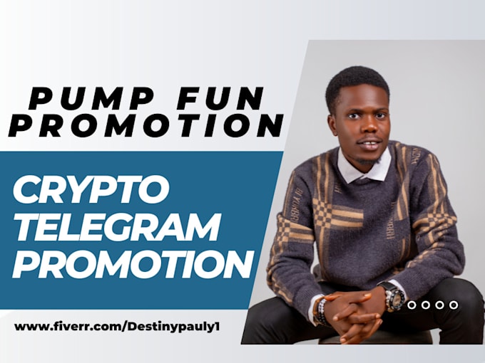 Do crypto token telegram promotion, memecoin pump fun promotion, pump token by Destinypauly1 ...