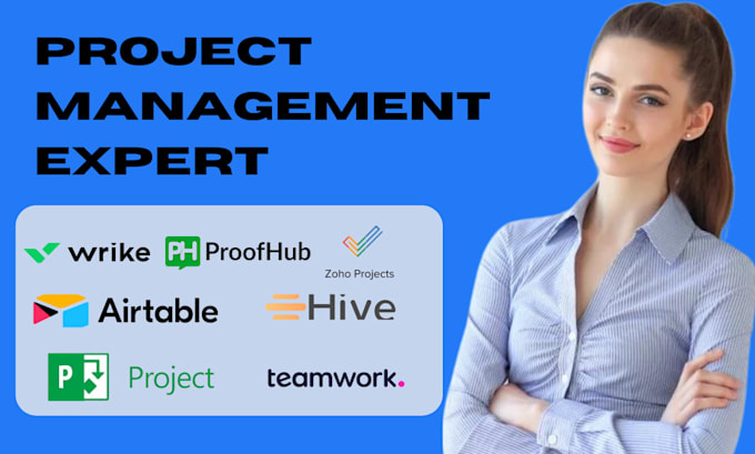Setup wrike, airtable, hive, teamwork, microsoft project, zoho projects proofhub by Sammyprm ...