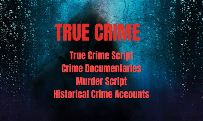 Write True Crime Script Podcast Script True Crime Story For Your