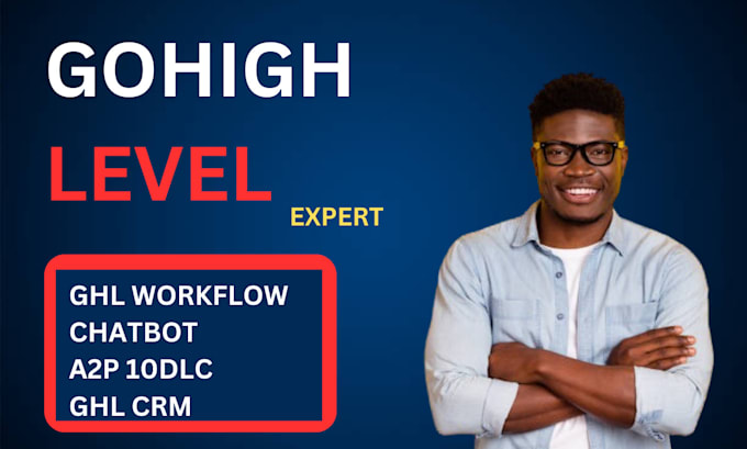Go high level workflow chatbot gohighlevel a2p 10dlc crm n8n expert by ...