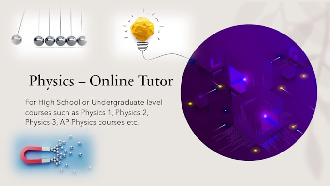 Tutor you in physics by Widitha_91 | Fiverr