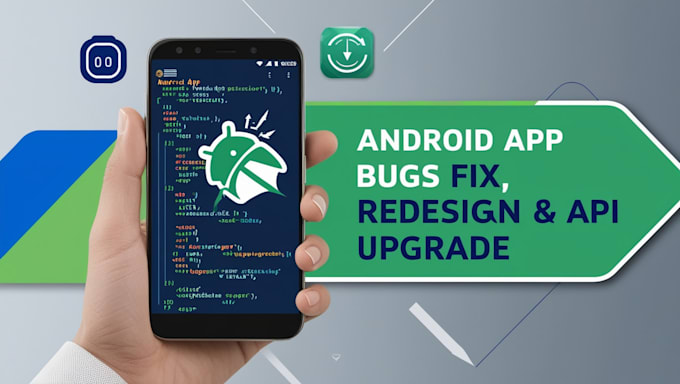 Fix android app bugs, redesign your app, and upgrade api levels by ...