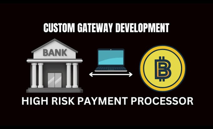 Develop custom payment processor gateway for your high risk merchant payments by Maxlayerpix ...
