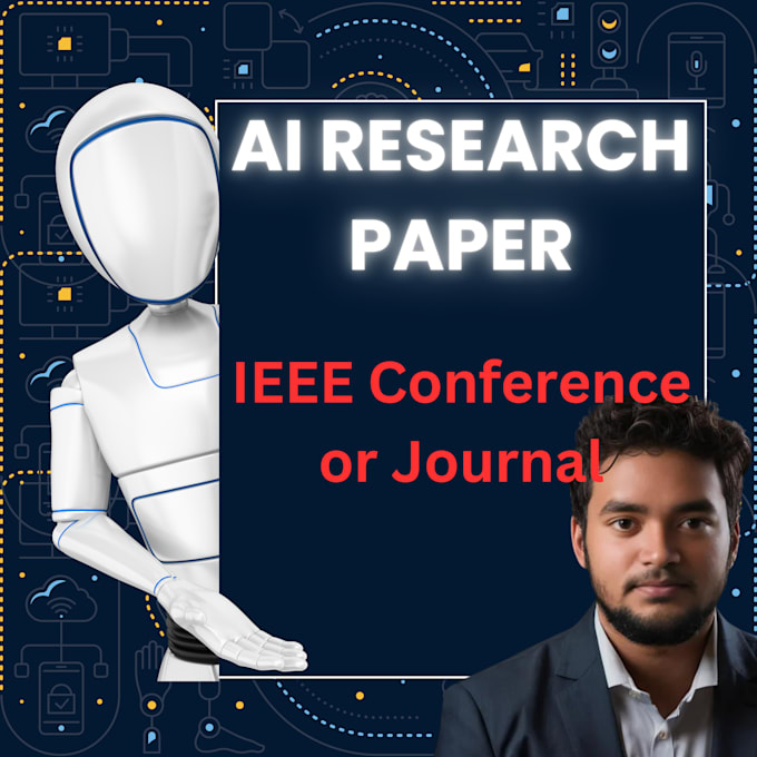 Guide for ieee conferences and journals on ai research papers publications by Sathvik2612 | Fiverr