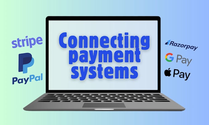 Connect payment to the website paypal google pay apple pay stripe ...