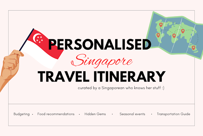Plan your singapore travel itinerary according to your needs by Marianne_sgp | Fiverr