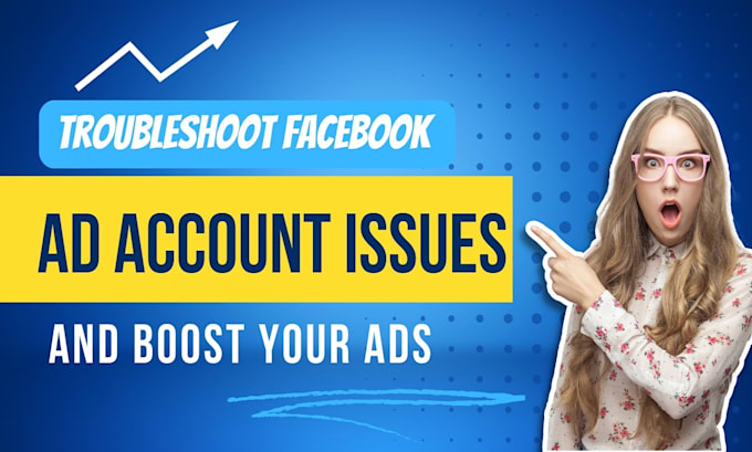 Troubleshoot facebook ad account issues and boost your ads by ...