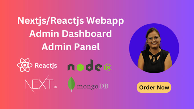 Develop nextjs reactjs nodejs webapp with admin dashboard panel by ...