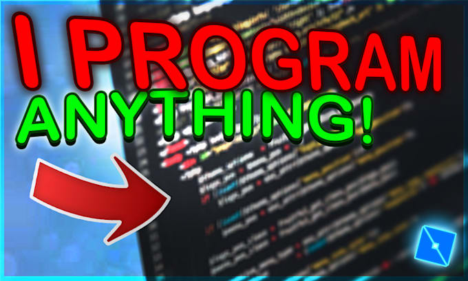 Program anything for you in roblox by Pizzalagada | Fiverr