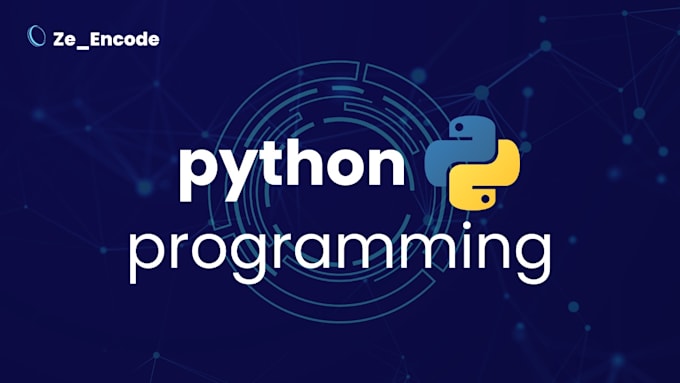 Be Your Python Coder And Programmer Do Python Coding And Programming