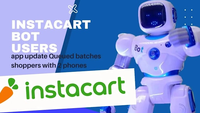 Do instacart order automation, instacart grabber, speed delivery, instacart bot by ...