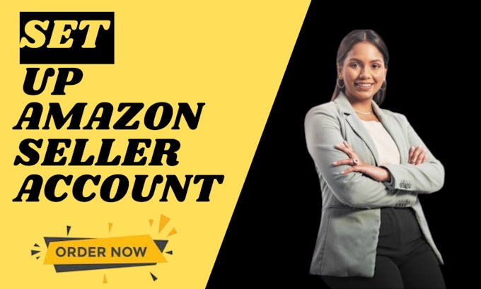 Setup professional amazon seller account by Sarahwwilliams1 | Fiverr