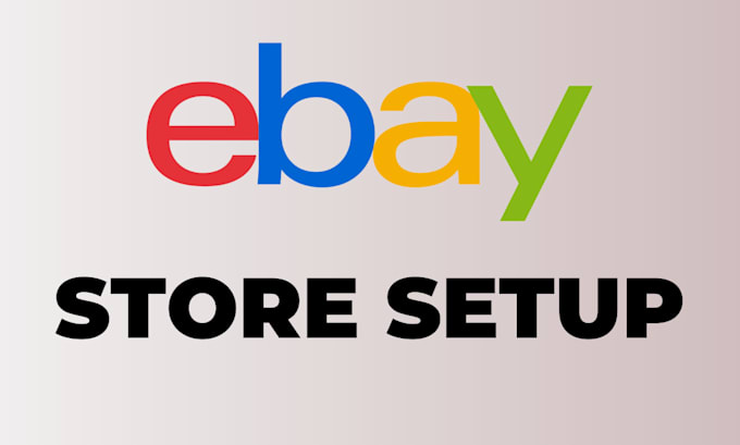 Setup ebay store, ebay store setup by Nannyp7 | Fiverr