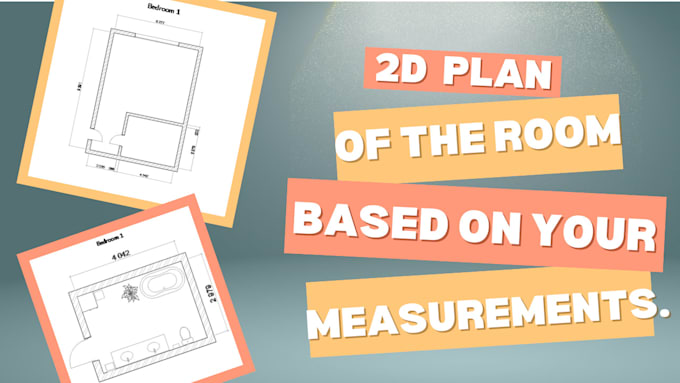 2d plan of the room based on your measurements by Dee_miss | Fiverr