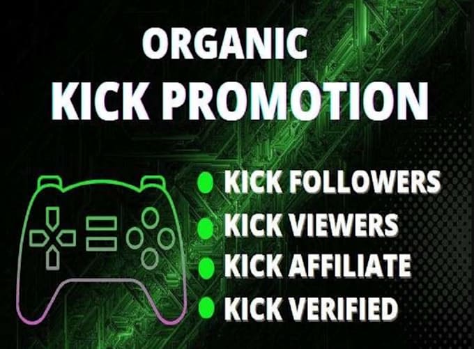 Promote your kick channel to get followers and viewers by Feranmi_120 ...