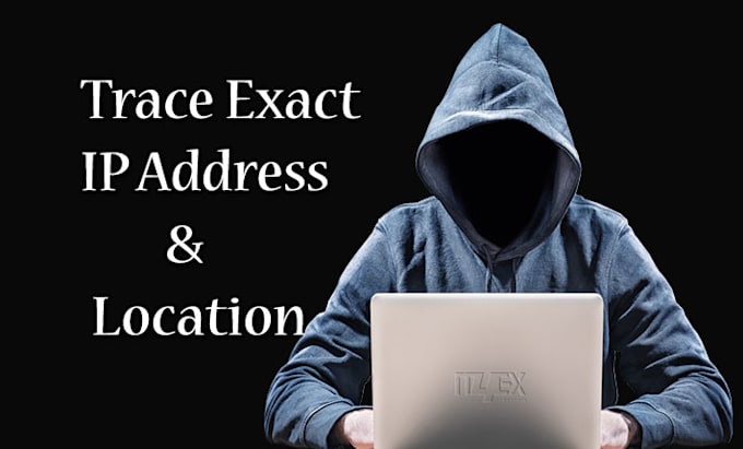 Trace location of any person ,ip trace , location trace, person trace , trace by Arthur_742 | Fiverr