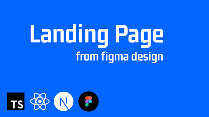 Create a landing page from a figma design with nextjs reactjs and tailwind by Miguelknb | Fiverr