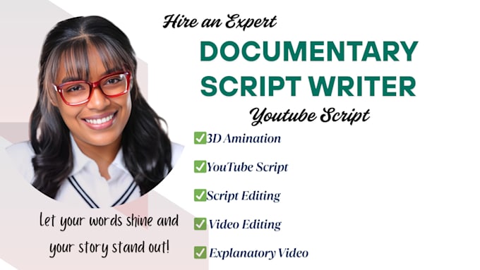 Do documentary youtube script video editing by Melainne_cole | Fiverr