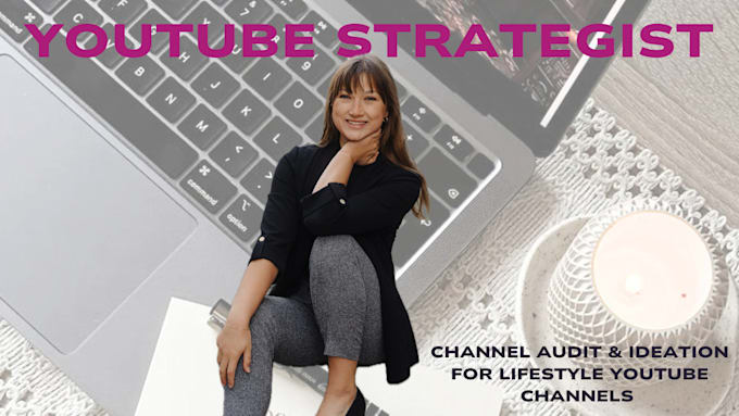 Strategize and audit your youtube channel by Anne_arrell | Fiverr