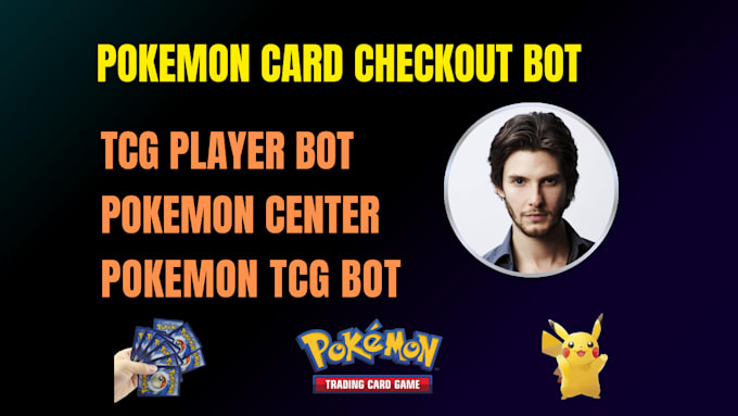 Develop pokemon card bot, pokemon tcg bot, pokemon center bot, auto ...