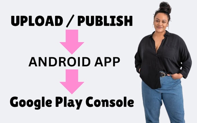 Upload your app using google play console to playstore by Tnbchristiana | Fiverr