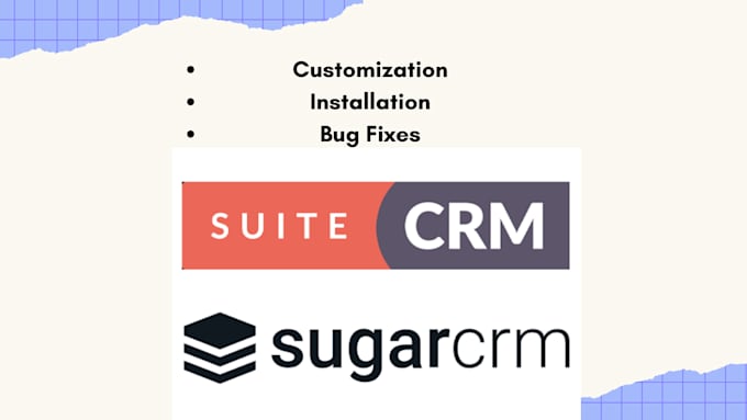 Customize,install, and upgrade suitecrm, sugarcrm for you by Ah_moiz | Fiverr