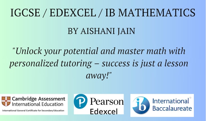 Expertly tutor igcse, ib, edexcel and as, a level math by ...