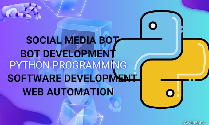 Do python programming, python bot development, web scraping and web automation by Rwatzdev | Fiverr
