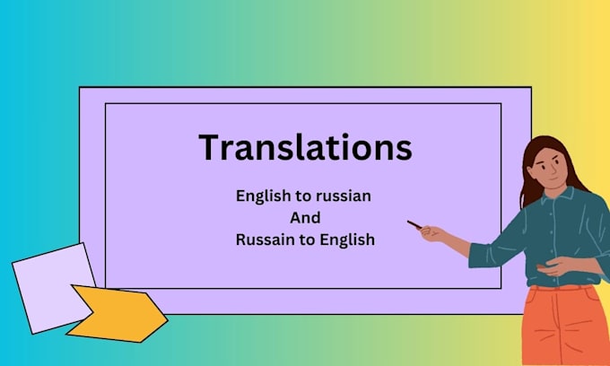 Manually translate english to russian by Shahanaz71 | Fiverr