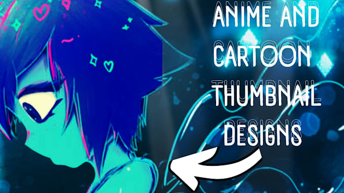 Design anime and cartoon thumbnails for you by Lazepinewood | Fiverr