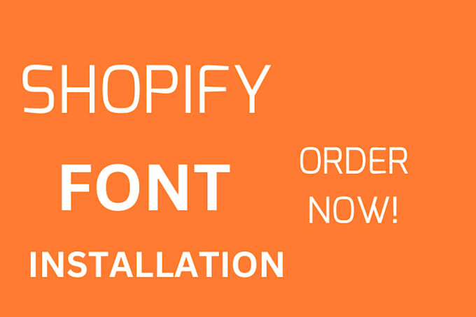 Install and customize shopify fonts to match your brand by Anarbel | Fiverr