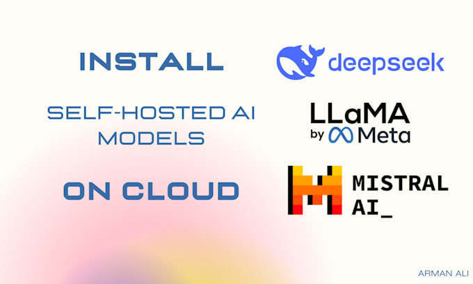 Deploy open source llms llama, deepseek r1, mistral locally or on cloud by Armanism | Fiverr