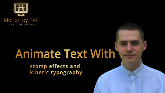 Animate text with stomp effects and kinetic typography by Pvl_zk | Fiverr