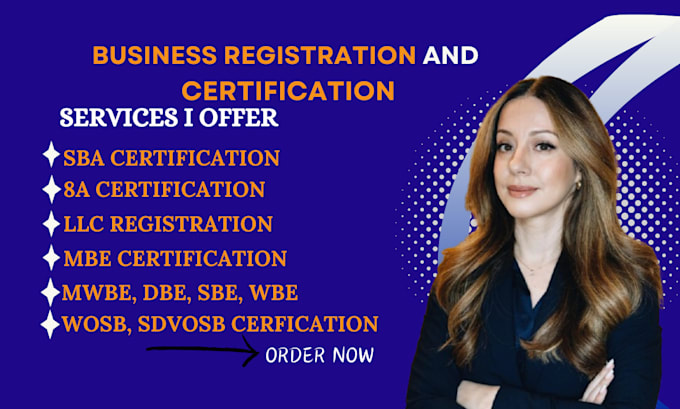 Help you get wosb, mbe, wbe, sba, 8a, sdvosb certifications and llc ...