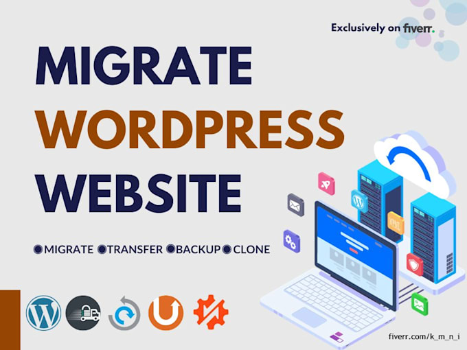 Backup clone migrate your wordpress website within 6 hours by K_m_n_i | Fiverr