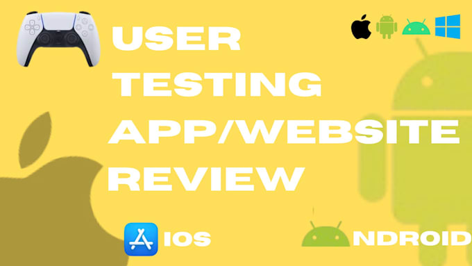 Perform User Testing For Your Ios Andriod App Qa Website Testing