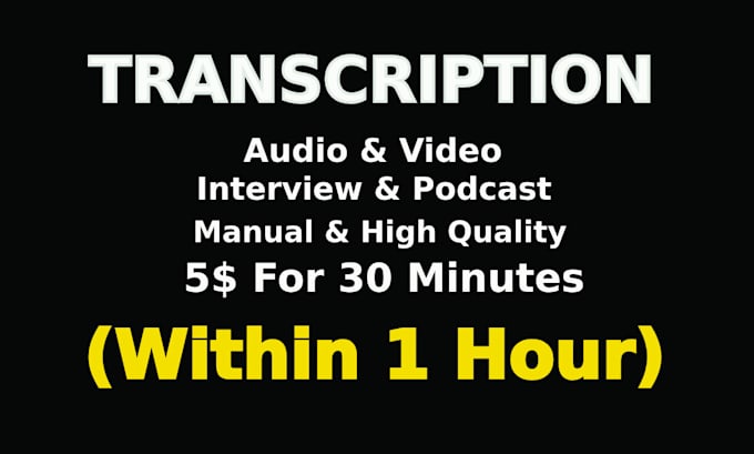 Manually transcribe video and do audio transcription in 24 hours by Zulfi923 | Fiverr