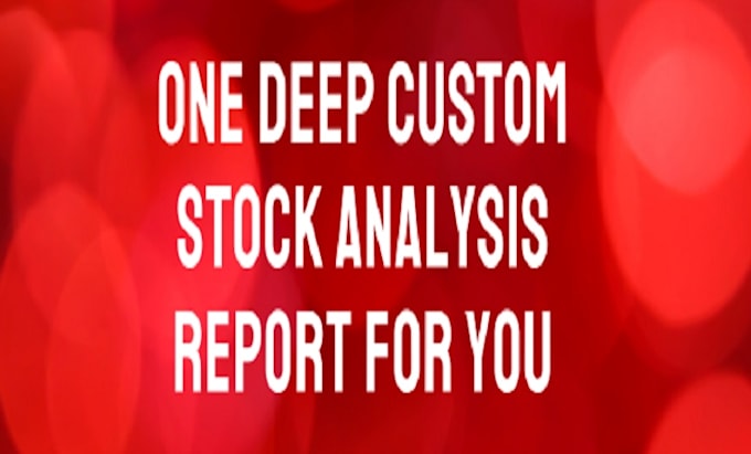 Create a custom stock analysis report to trade any stock with ...