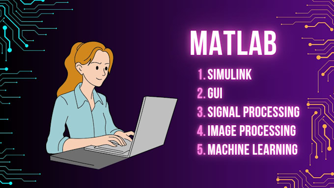 Do matlab programming simulink, image processing machine learning in ... Do matlab programming simulink, image processing machine learning in ...
