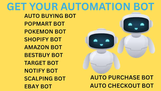 Develop auto purchase bot, pokemon bot, popmart bot, checkout bot ...
