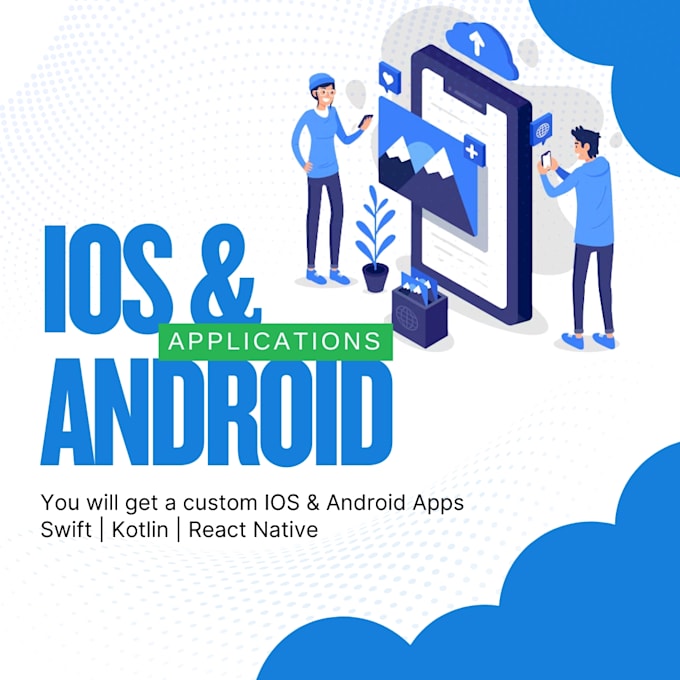 Develop ios and android apps using swift kotlin flutter react native by Ahtasham_tariq | Fiverr