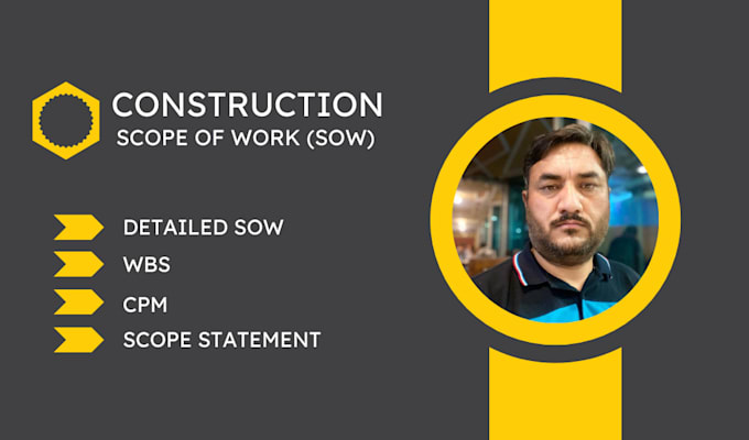 Do scope of work sow, scope statement, cpm and wbs for any construction ...