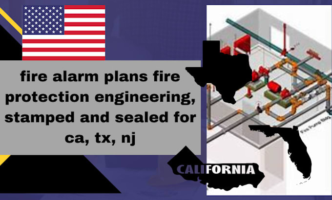 Fire alarm plans fire protection engineering, stamped and sealed for ca ...