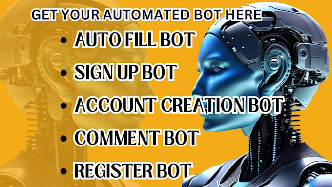 Make auto fill bot, sign up bot, booking bot, comment bot, register bot by Hismotech_ | Fiverr