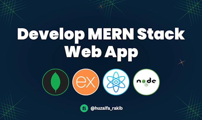 Mern Stack Web App As A Mern Stack Developer Full Stack Developer By Huzaifarakib Fiverr