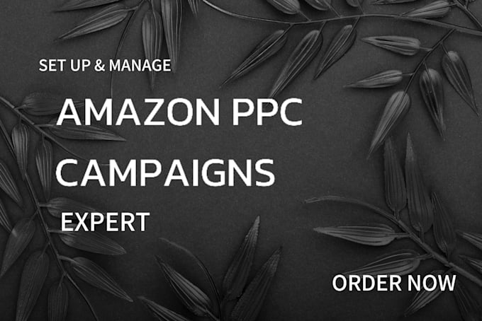 Set up, optimize and manage amazon ppc campaigns to boost sales by Hassanamazonppc | Fiverr