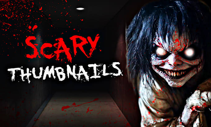 Design terrifying and eye catching scary thumbnails by Mdaniyal12 | Fiverr
