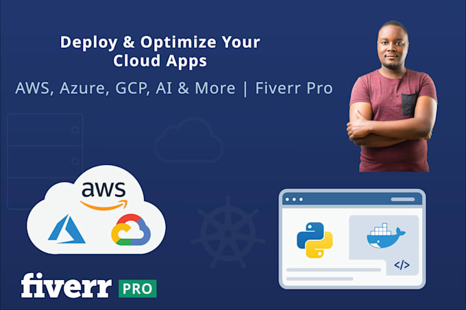 Deploy and optimize your apps on any cloud platform by Kimjoemaina | Fiverr