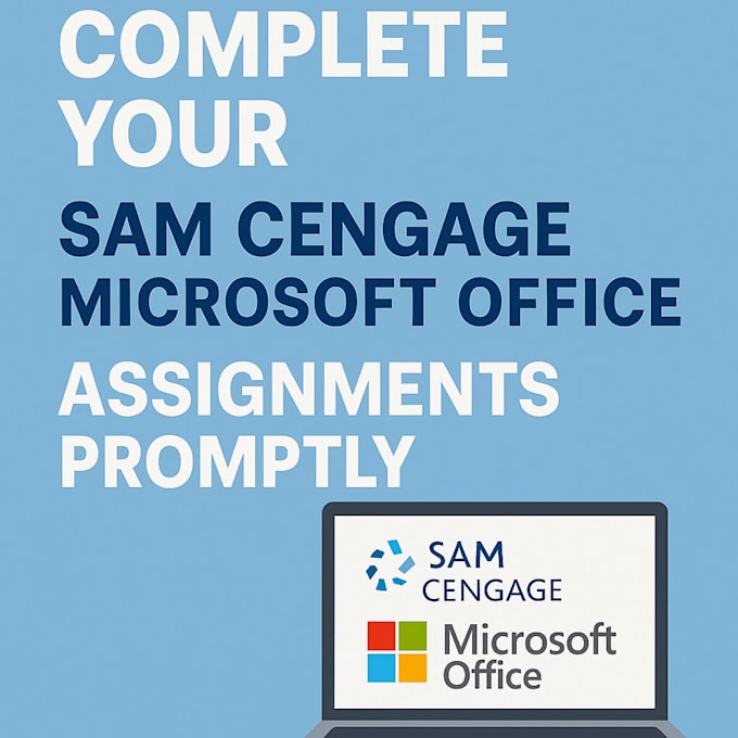 Complete your sam cengage and microsoft office assignments promptly by ...